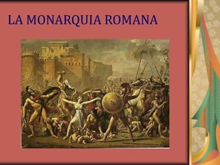 LA MONARQUIA ROMANA 4t eso-.ppt