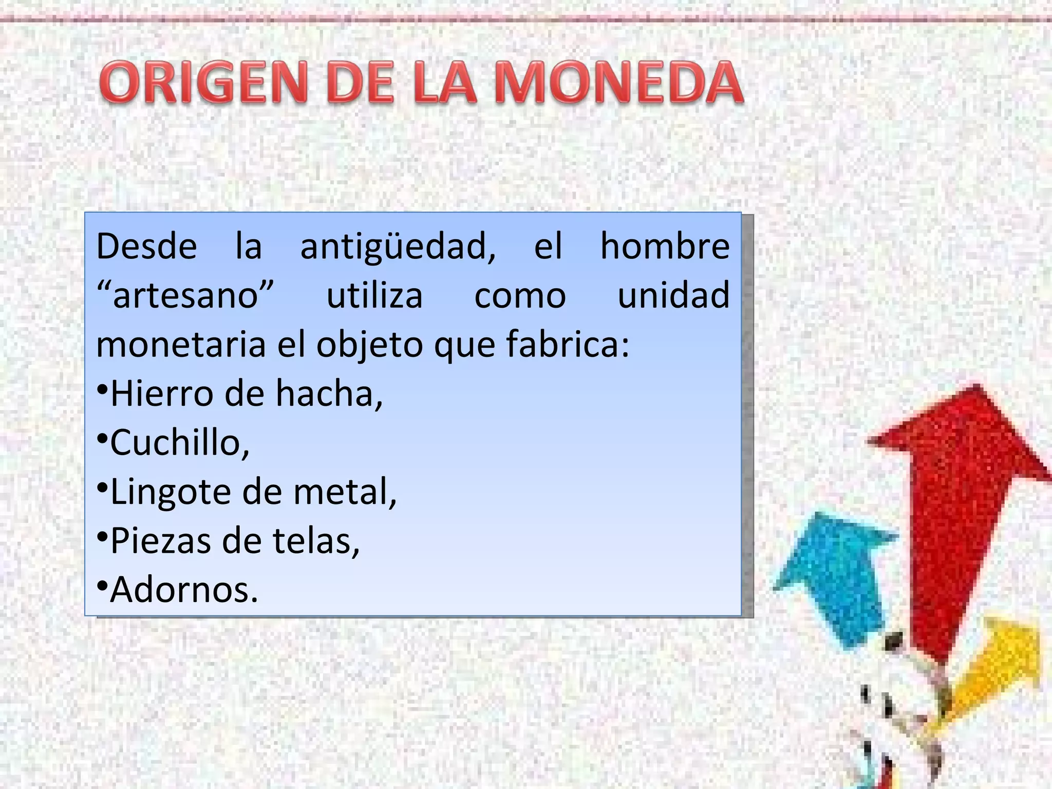 La moneda y sus particularidades | PPT