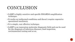 LAMP - Loop-mediated isothermal amplificaton of DNA | PPTX
