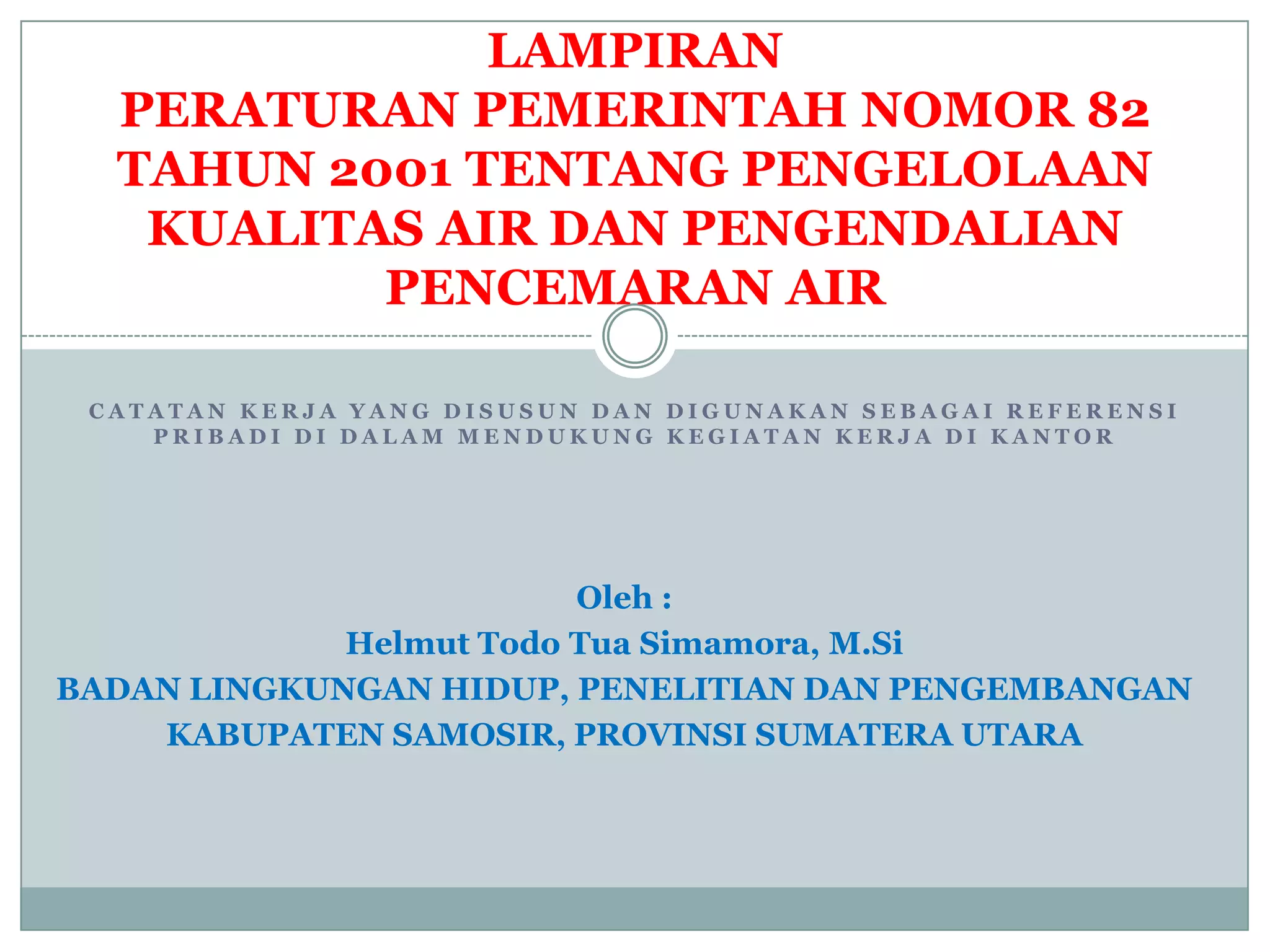 Lampiran peraturan pemerintah nomor 82 tahun 2001 tentang pengelolaan ...
