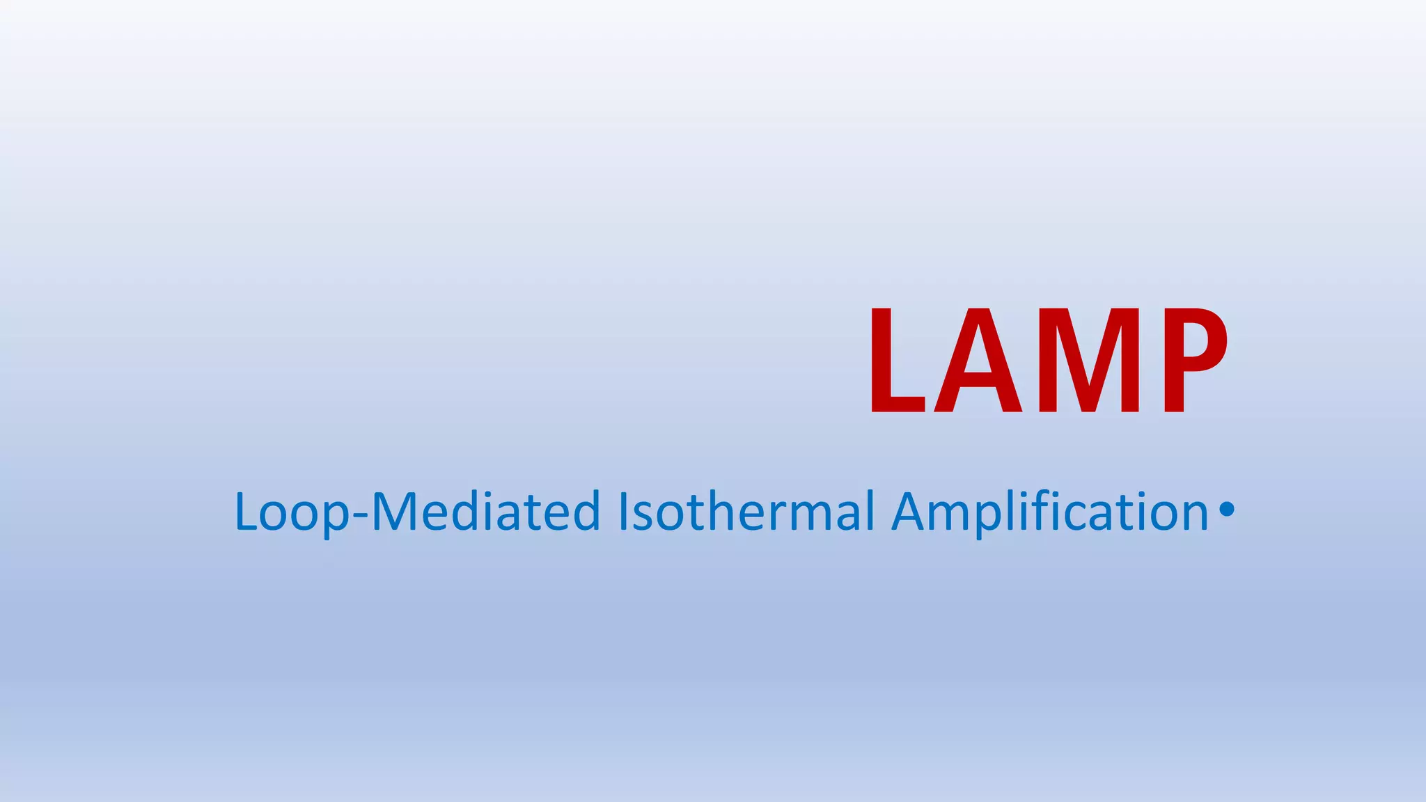 Lamp loop mediated amplification | PPT