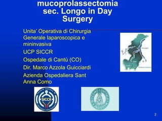 La mucoprolassectomia sec. longo in day surgery | PPT