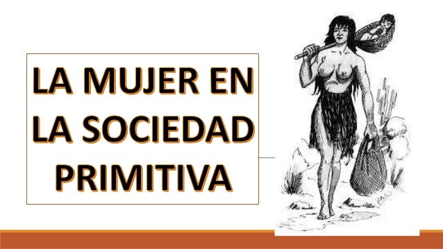 La mujer en la comunidad primitiva