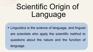 Accounts on the Origin of language and Theories | PPTX
