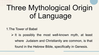 Accounts on the Origin of language and Theories | PPTX