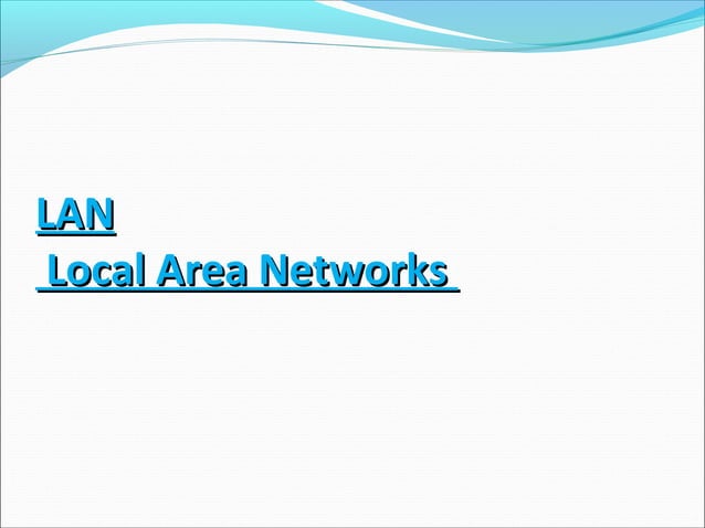 LAN , MAN , WAN introduction | PPT