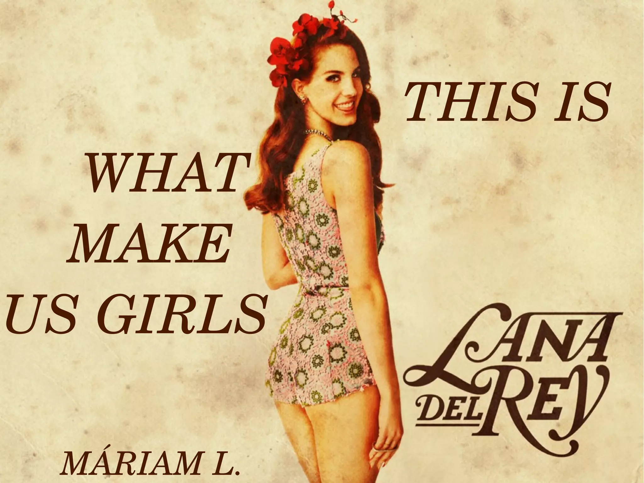 Lana del rey, this is what make us girls | ODP