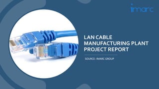 LAN Cable Manufacturing Plant Project Report.pptx