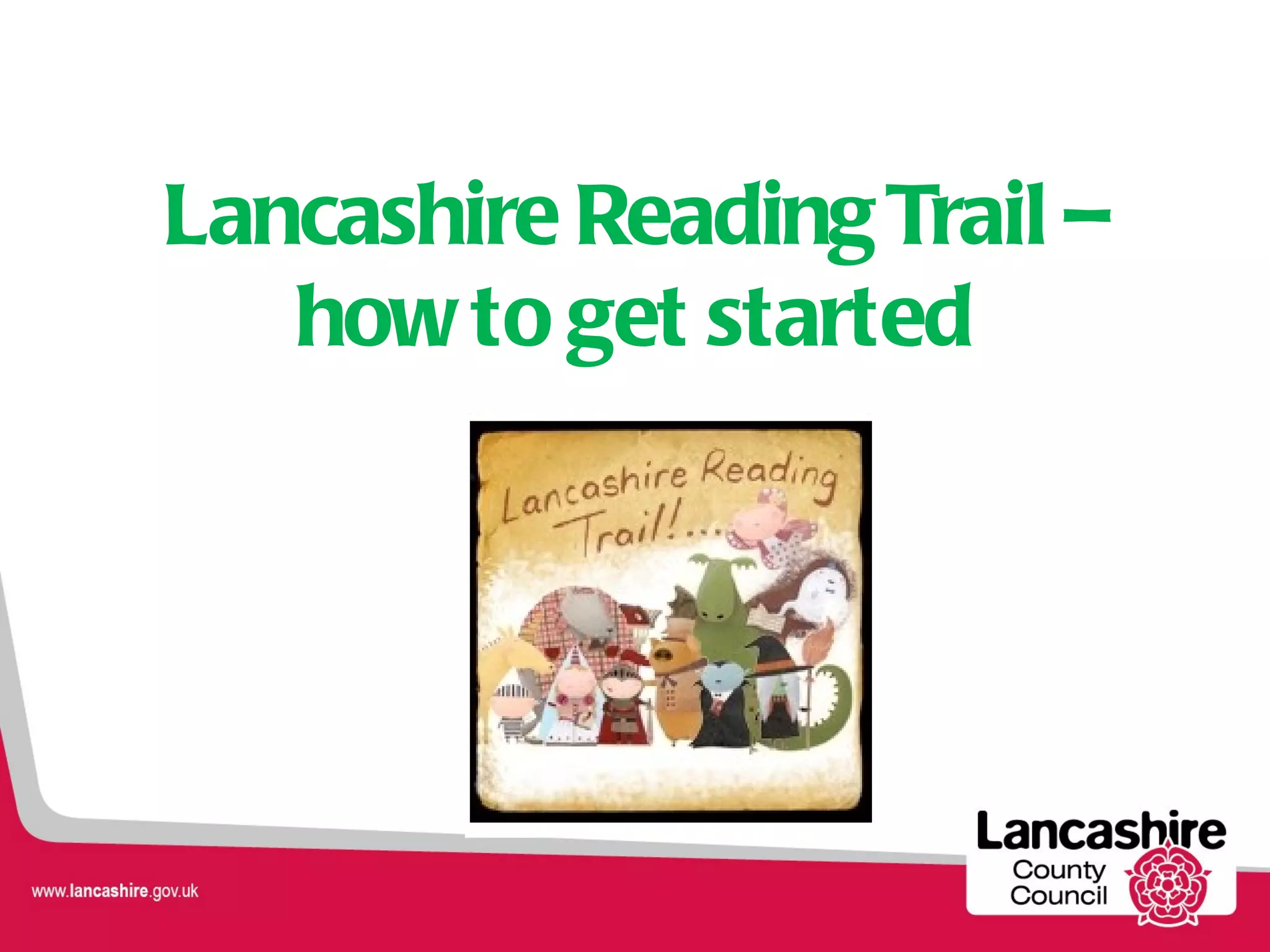 Reading Families - Lancashire reading trail – how to get started | PPT