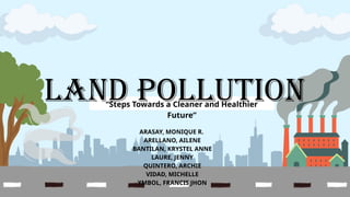 LAND-POLLUTION,Sources cause and Effects | PPT