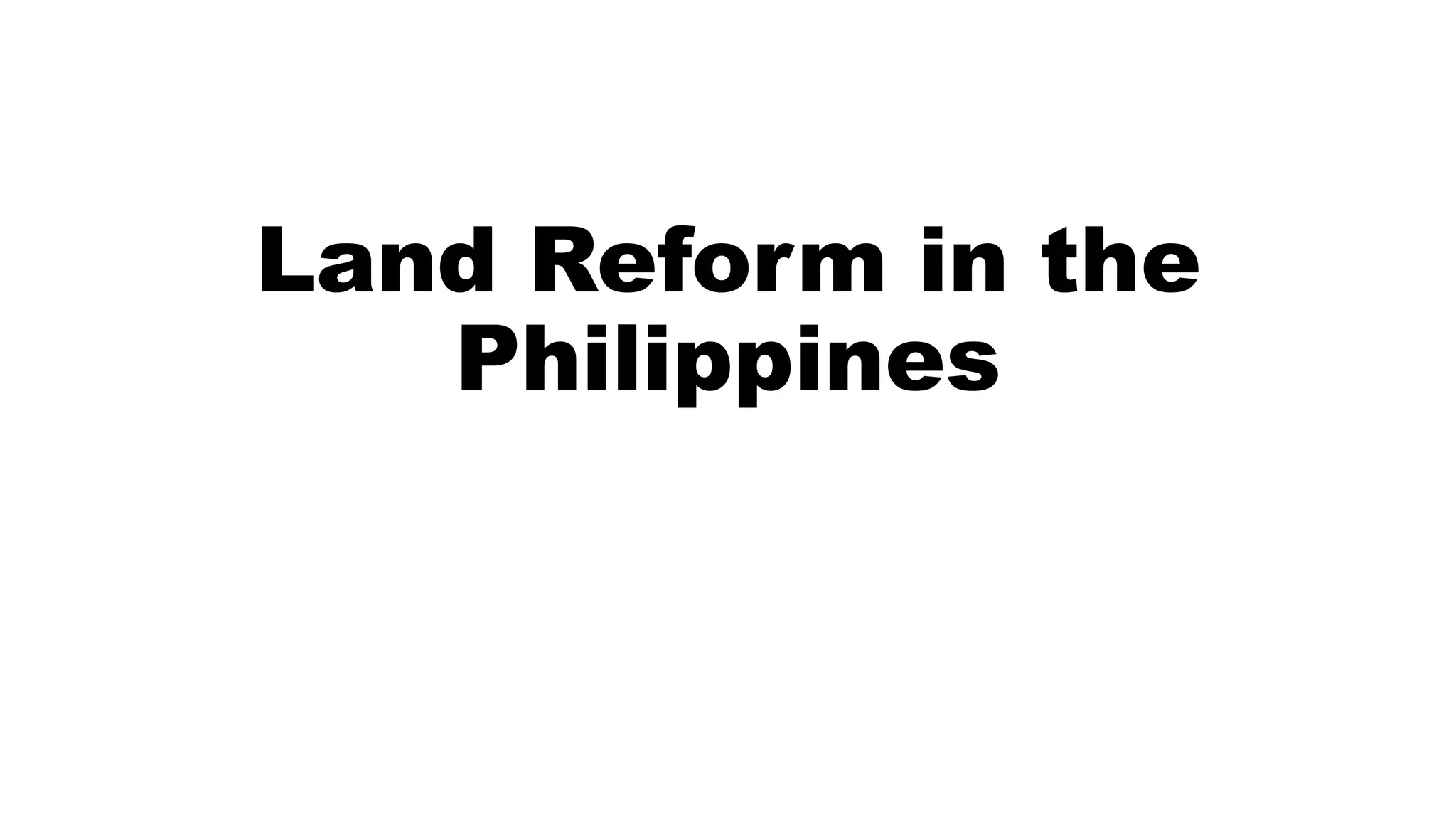 Land-Reform-in-the-Philippines Philippine History | PPTX