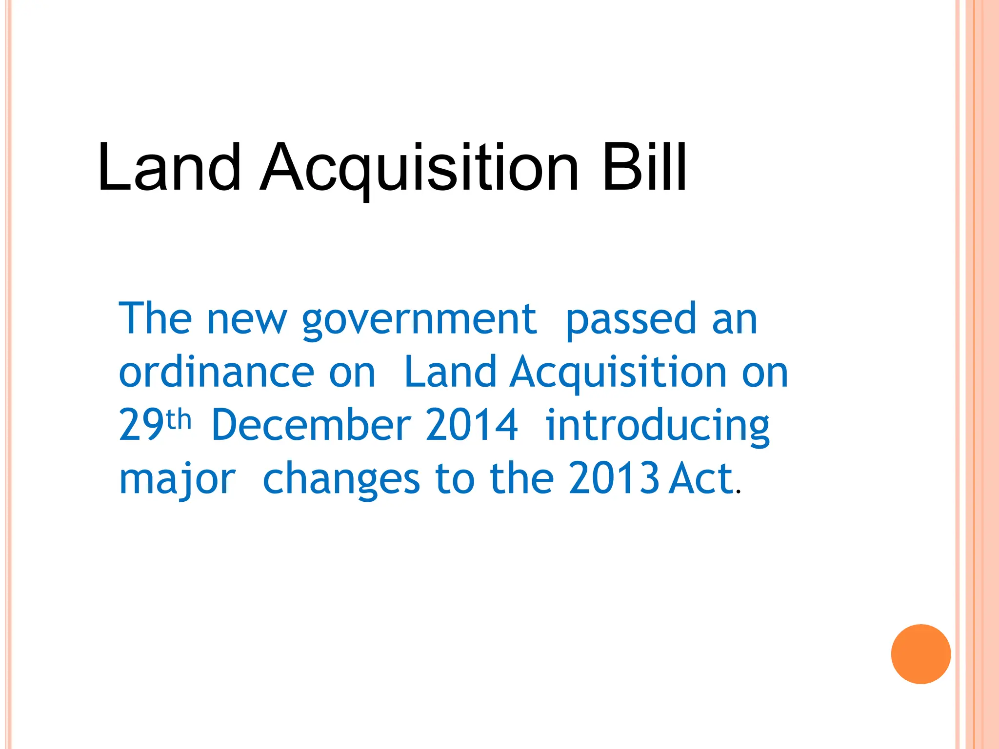 Land Acquisition, Rehabilitation And Resettlement Act 2013 | PPT