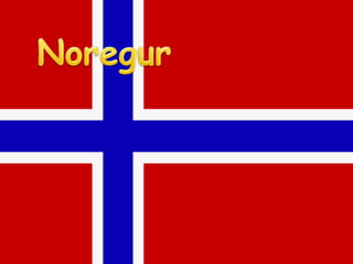 Noregur | PPTX