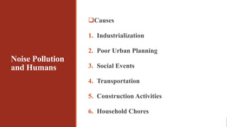 Land and noise pollution and its realtion to humans | PPTX