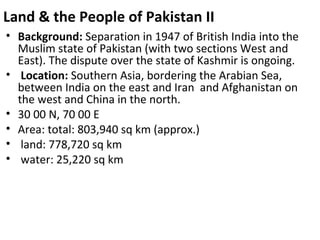 Land and people of pakistan | PPT | Agriculture | Industries