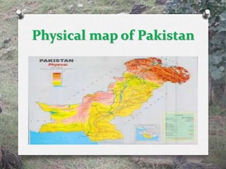 Land and physical features of pakistan | PPTX