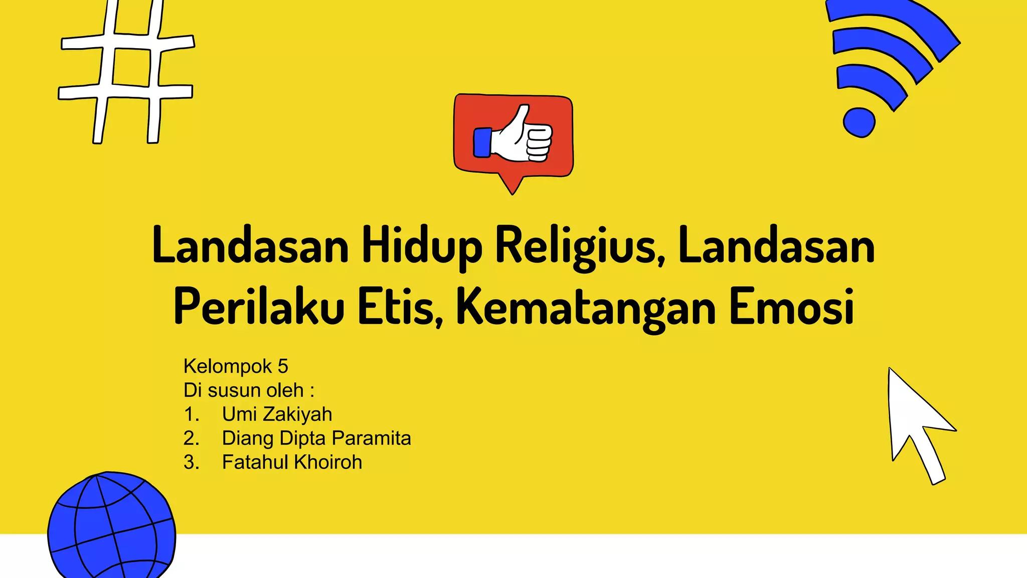 Landasan Hidup Religius, Landasan Perilaku Etis, Kematangan Emosi.pptx