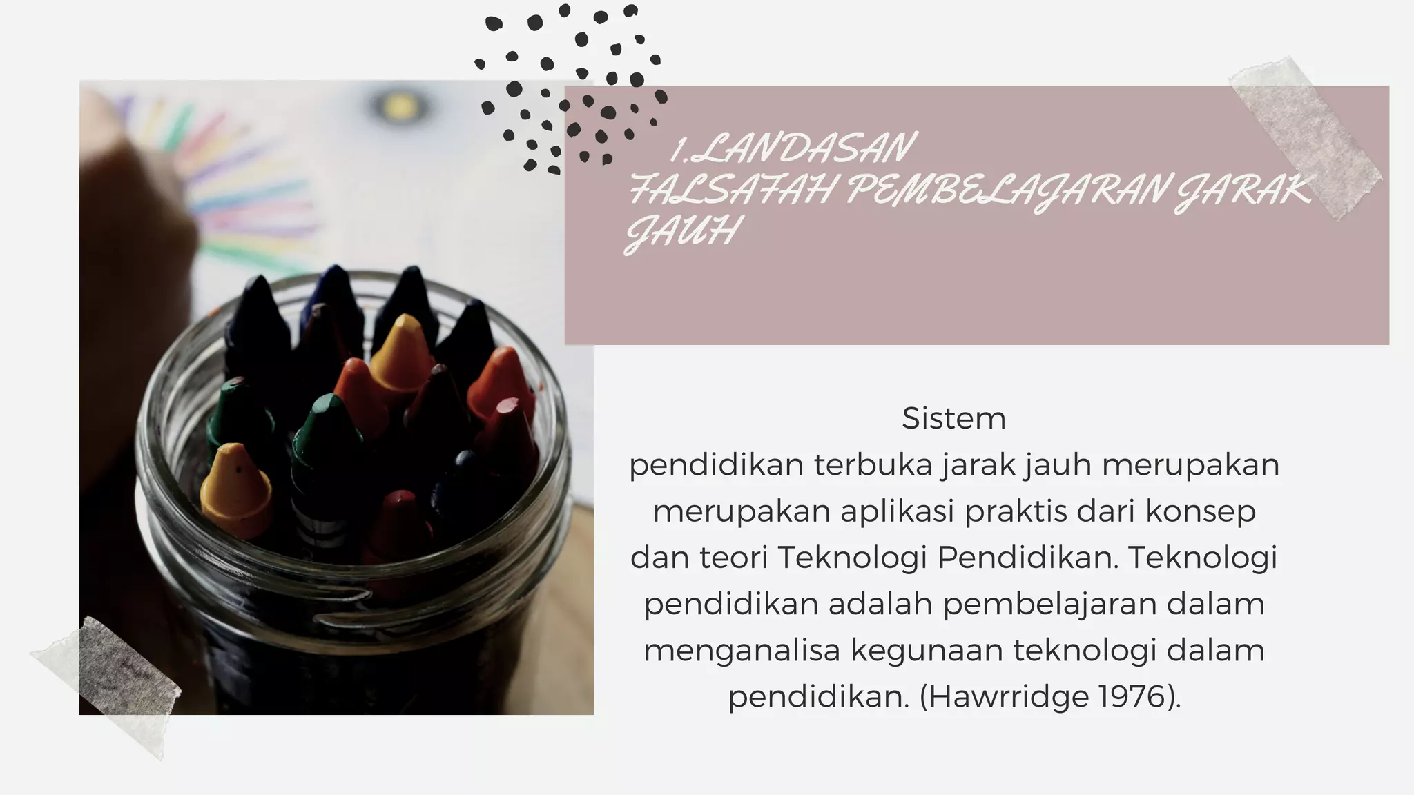 Landasan, Jenis dan Kerangka Pembelajaran Jarak Jauh | PPT