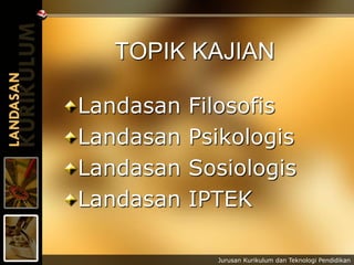 LANDASAN KURIKULUM.ppt