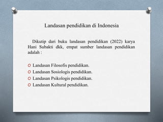 LANDASAN PENDIDIKAN KELPMPOK GW.pptx