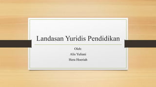 Landasa yuridis pendidikan | PPTX