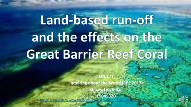 EDC171 Landbased runoff and the great barrier reef | PPT