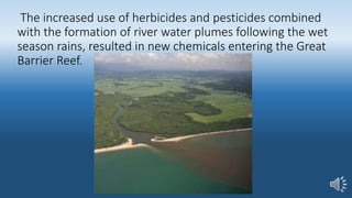 EDC171 Landbased runoff and the great barrier reef | PPTX