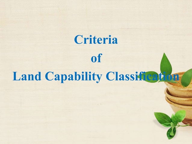 Land capability classification | PPTX | Developmental Sites | Real Estate