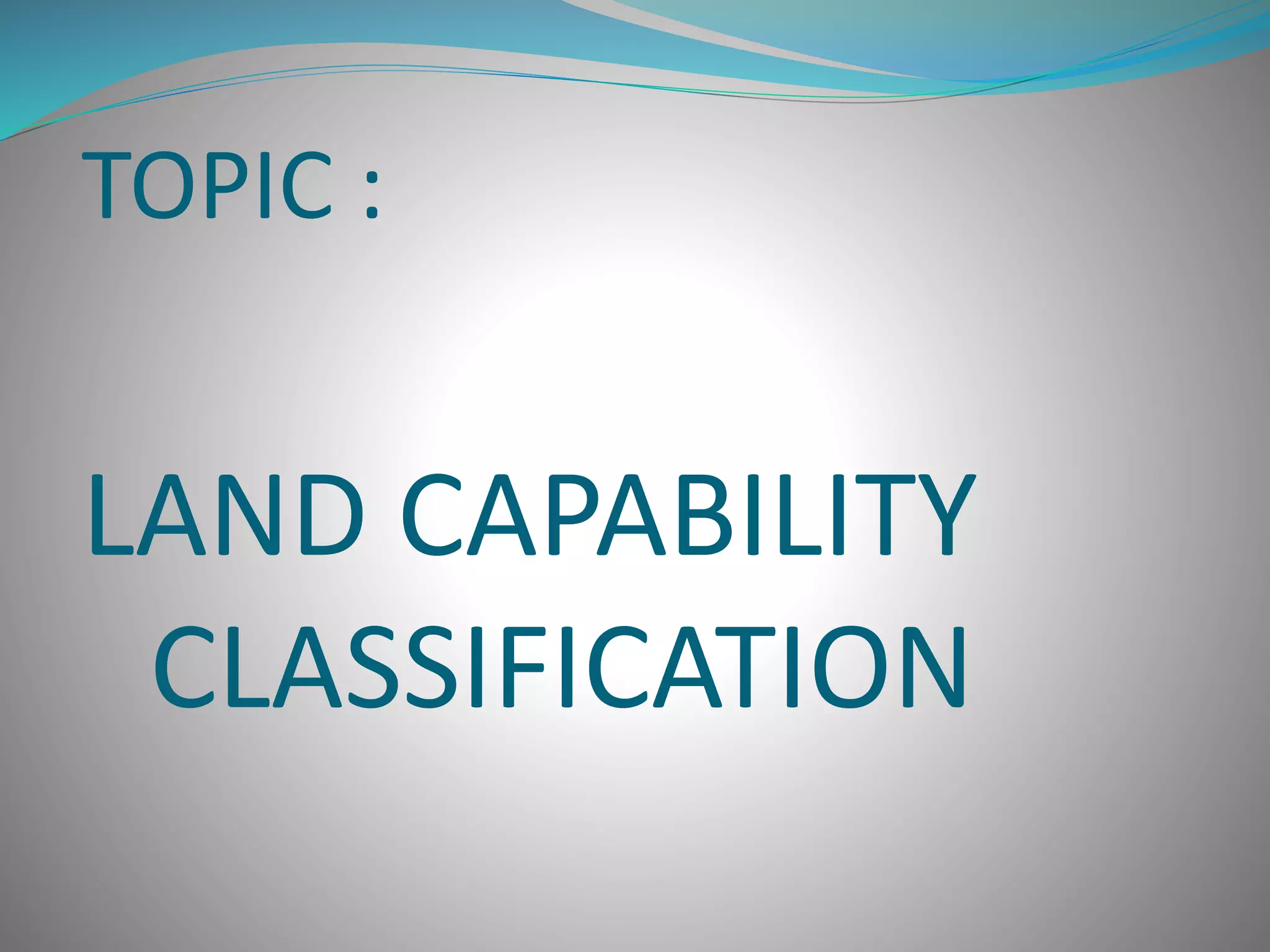 Land capability classification | PPTX