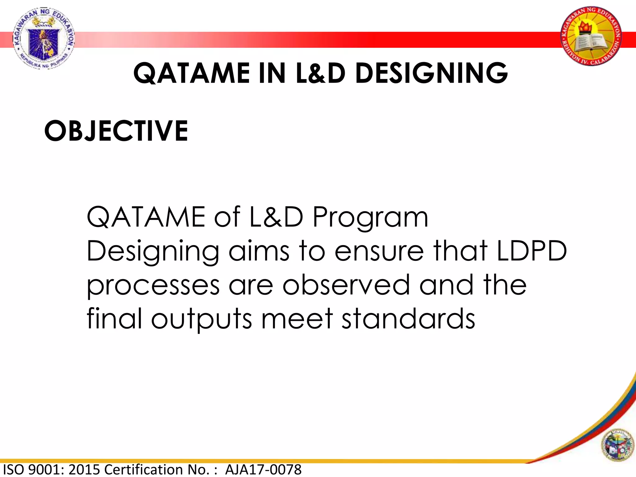 L and D Designing_QATAME | PPTX