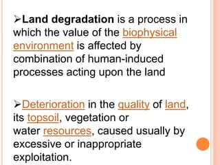 Land degradation-SHOBHANA | PPTX