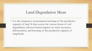 Land degradation & managements | PPTX