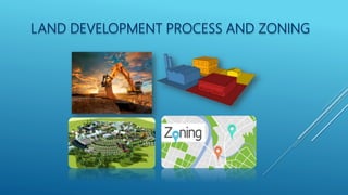Land development process and zoning | PPTX