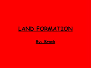 Land formation presentation | PPT