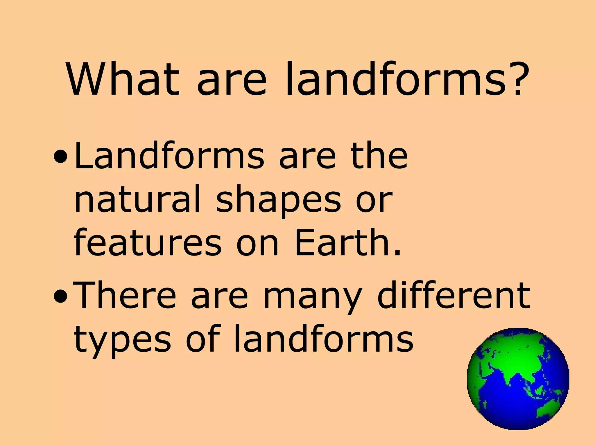 Landforms | PPT | Geography | Science