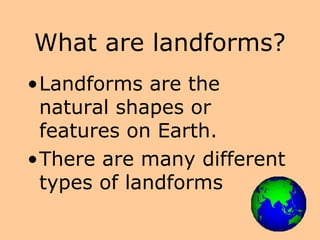 Landforms | PPT | Geography | Science