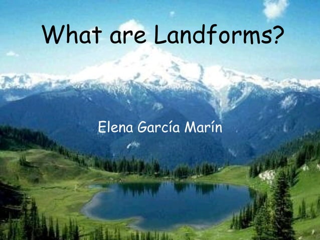 What are landforms? | PPT | Geography | Science