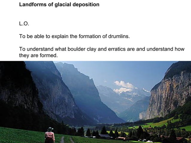 Landforms Of Glacial Deposition | PPT