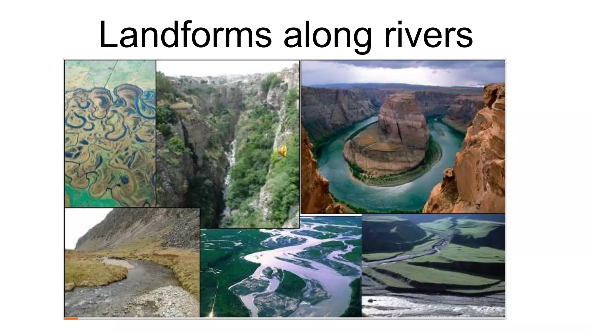 Landforms along rivers | PPTX