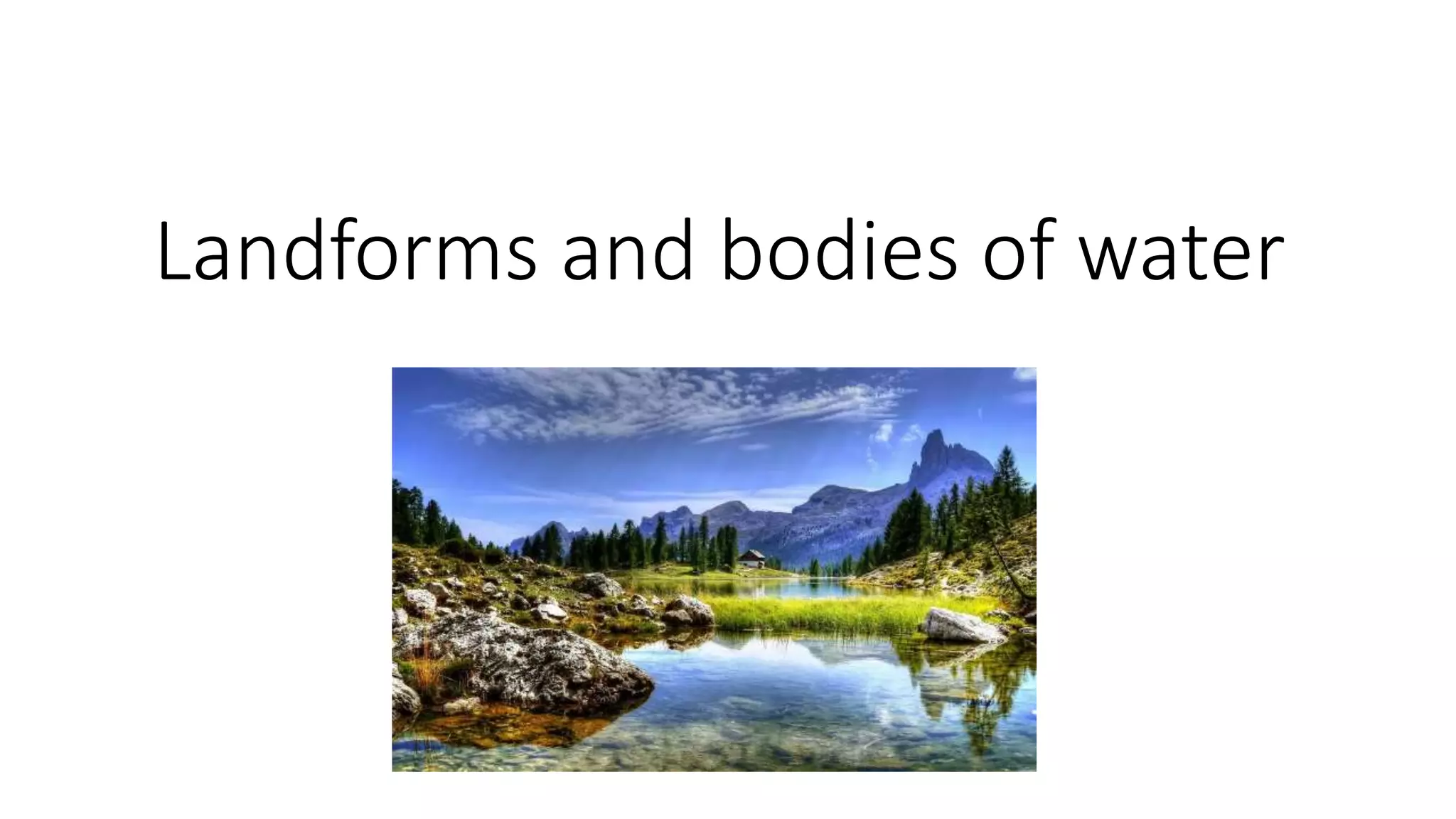 Landforms and bodies of water | PPTX