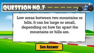 It is a game called car racing game that talks about the landforms and ...