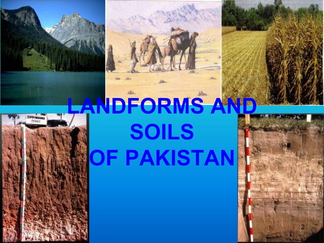 Landforms and Soils of Pakistan (Nadeem Ahmed).ppt | Geography | Science
