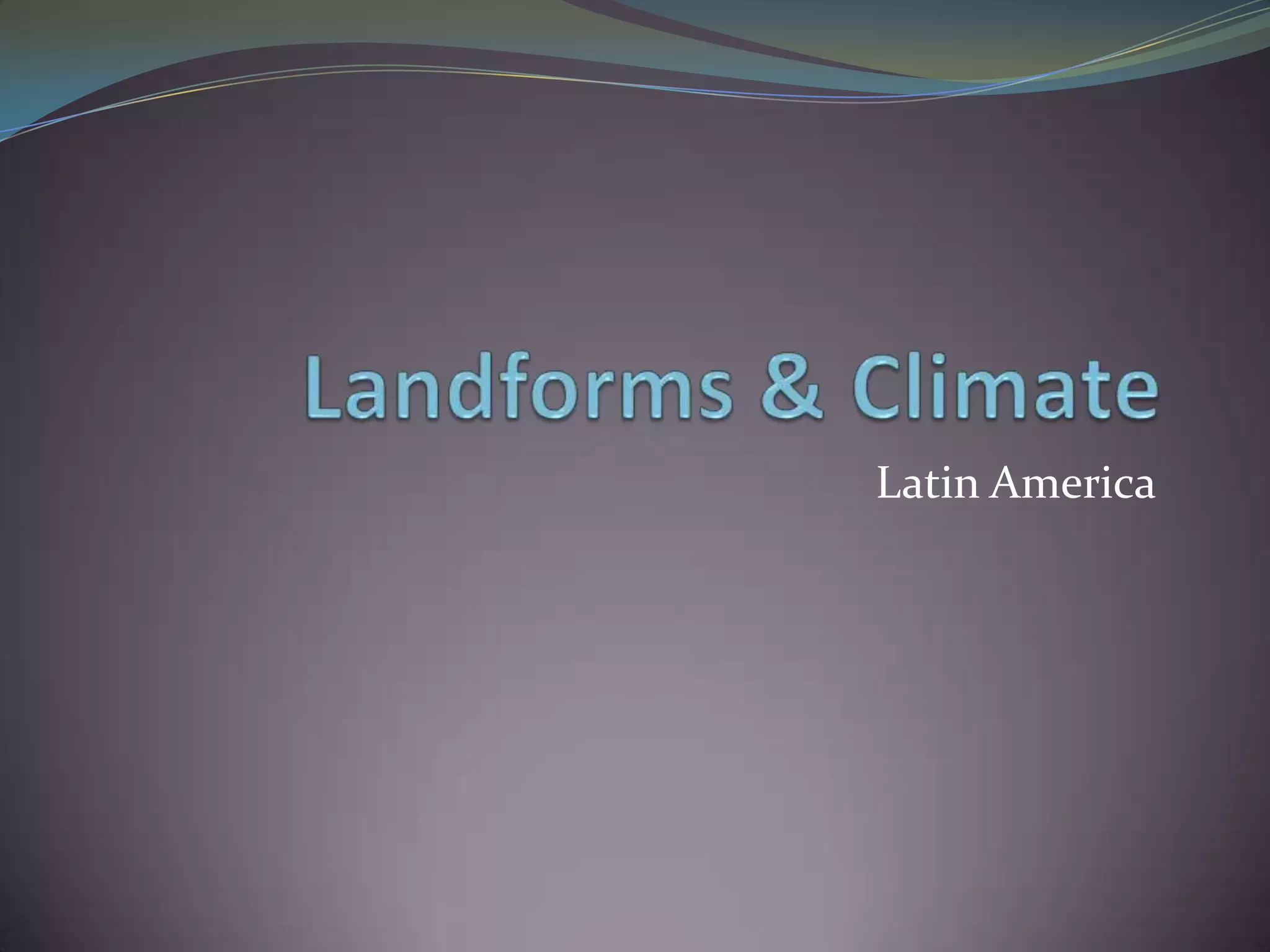 Landforms & climate | PPT