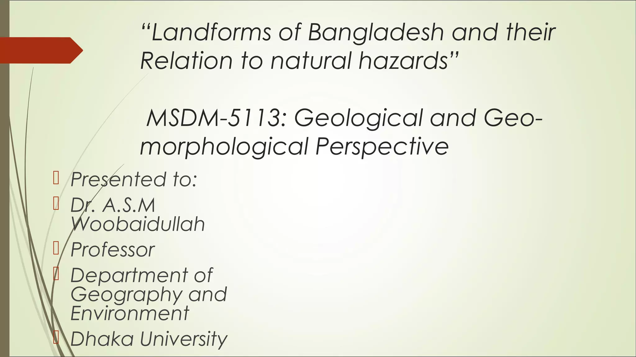 Landforms of bangladesh and their relation to natural hazards | PPT
