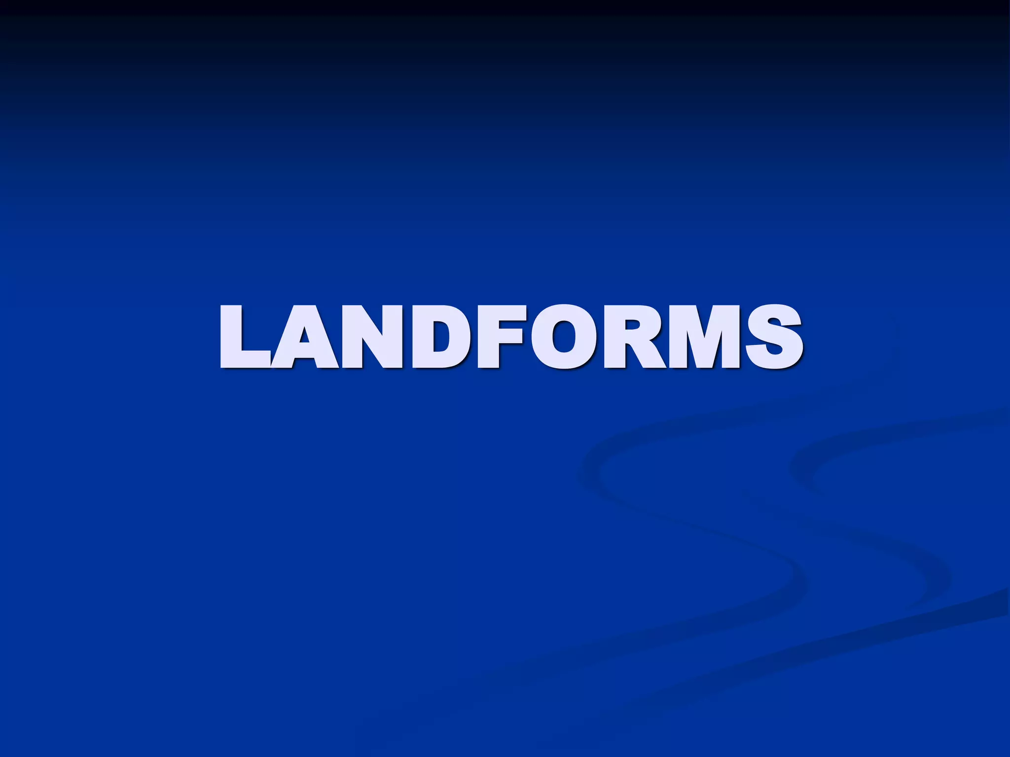 Landforms Powerpoint.ppt
