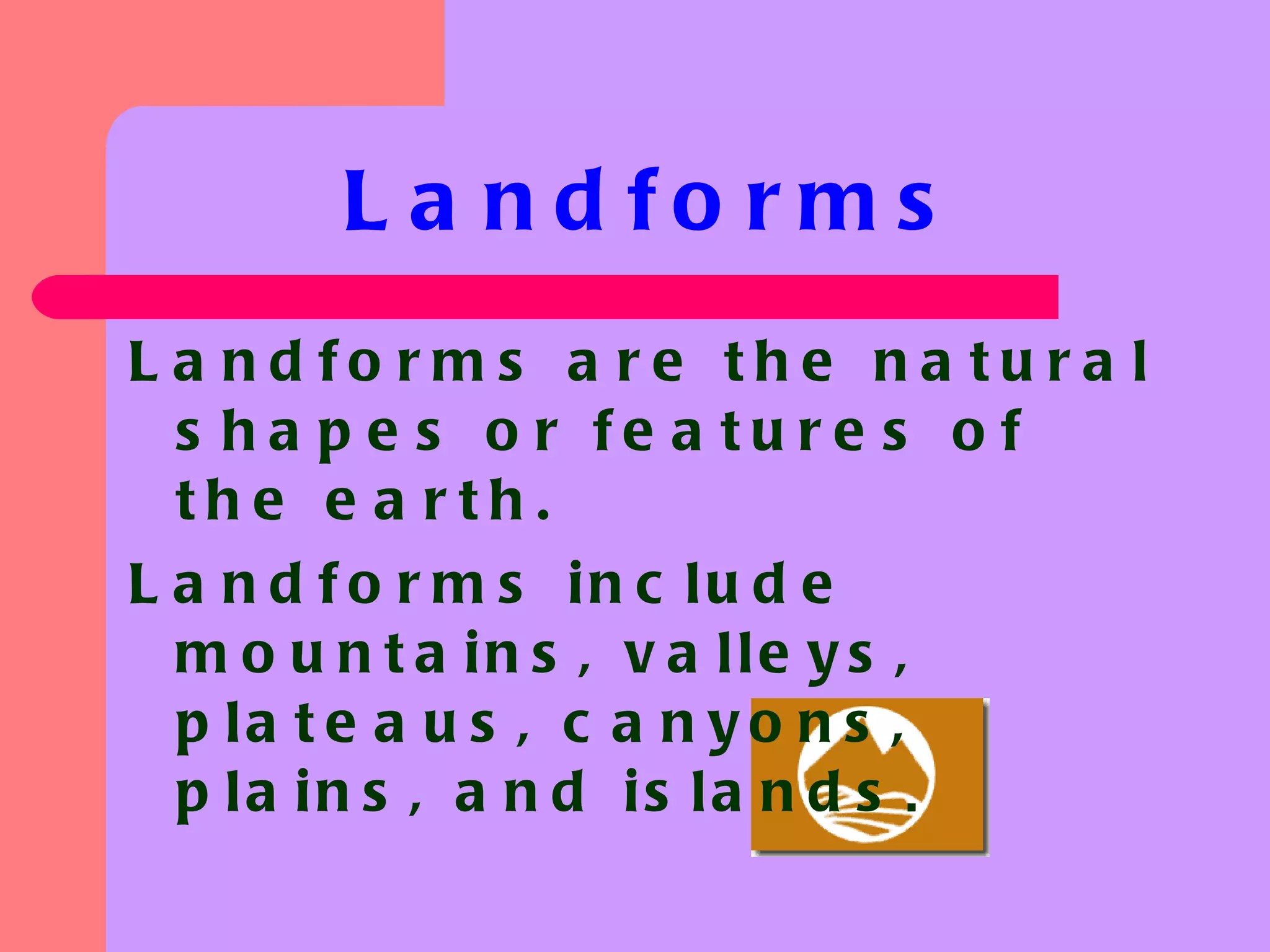 Landforms ppt | PPT