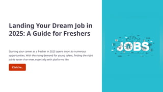 Landing-Your-Dream-Job-in-2025-A-Guide-for-Freshers.pptx