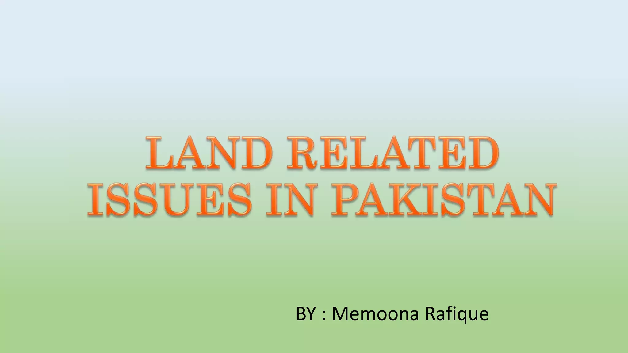 LAND Issues in PAKISTAN | PPTX