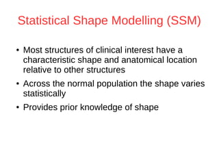Landmark detection using statistical shape modelling and template matching (MICCAI 2014 CBM ...