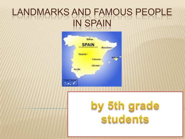 Landmarks and famous people in spain (5th grade) | PPTX | Europe Travel ...